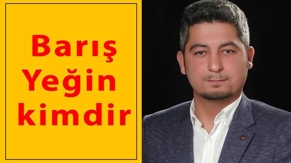 Barış Yeğin Kimdir