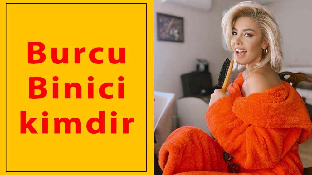 Burcu Binici Kimdir, Nerelidir? Burcu Binici Hayatı ve Biyografisi