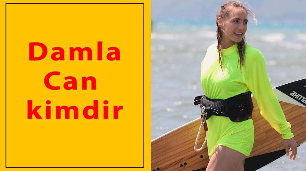 Damla Can Kimdir?