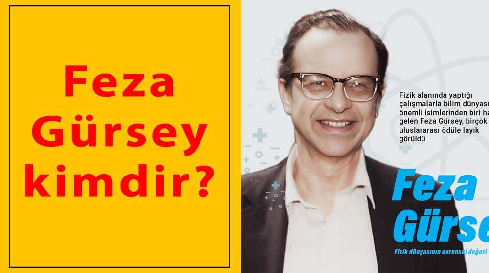 Feza Gürsey Kimdir