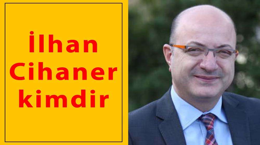 İlhan Cihaner Kimdir?