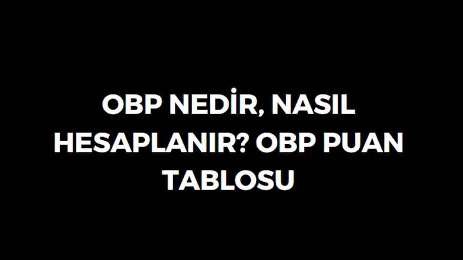 OBP Nedir, Nasıl Hesaplanır? OBP Puan Tablosu